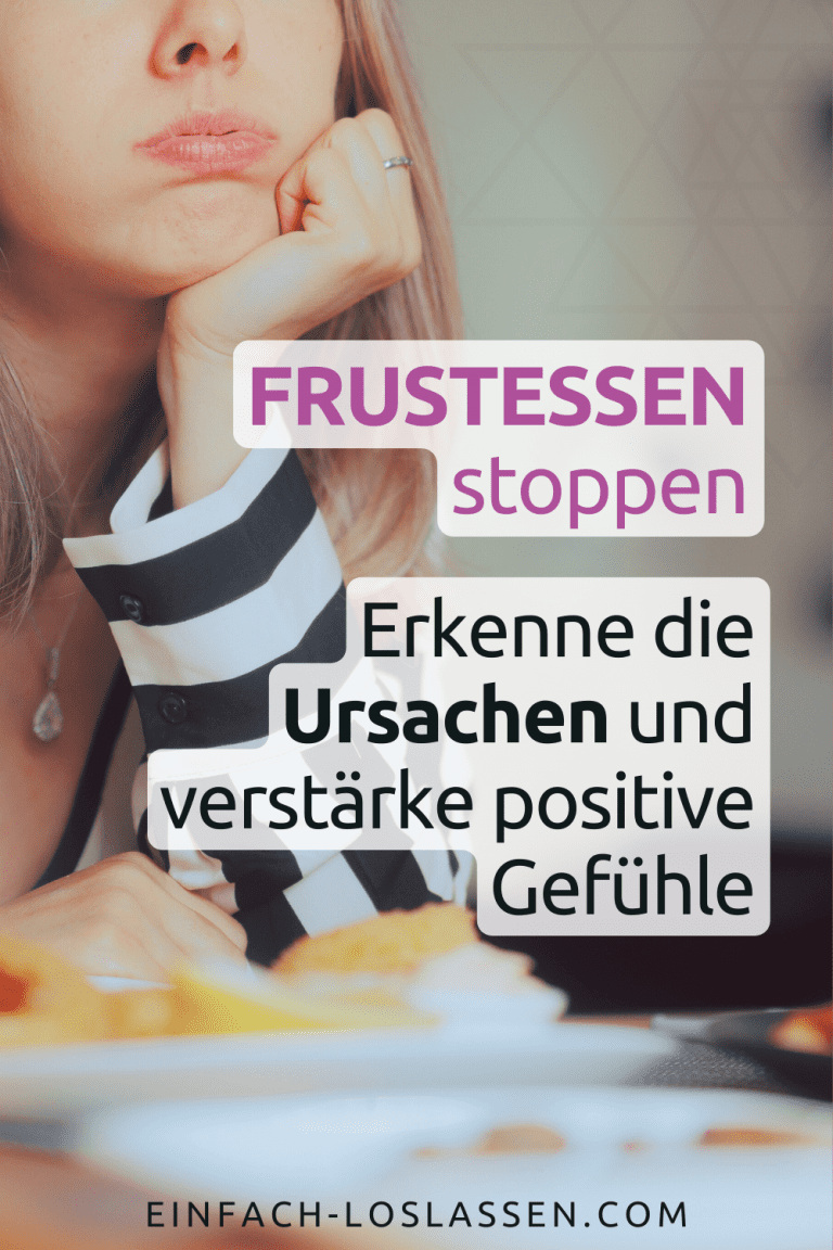 Frustessen stoppen: So verstärkst du gezielt positive Gefühle.